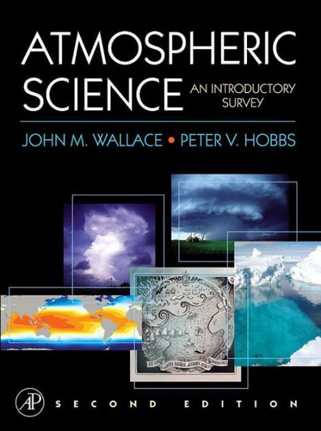 Atmospheric Science: An Introductory Survey by John M. Wallace, Peter V ...