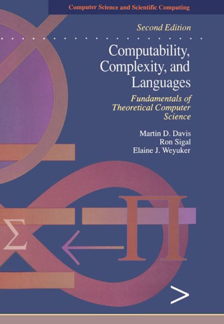 Computability, Complexity, and Languages: Fundamentals of Theoretical ...