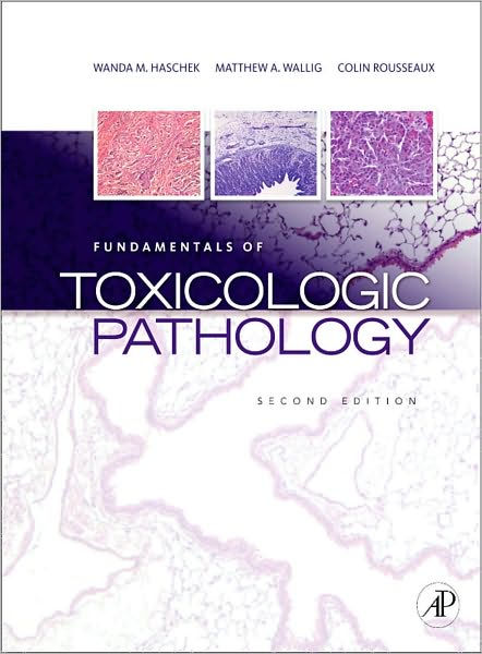 Fundamentals of Toxicologic Pathology by PhD Wallig DVM | eBook ...