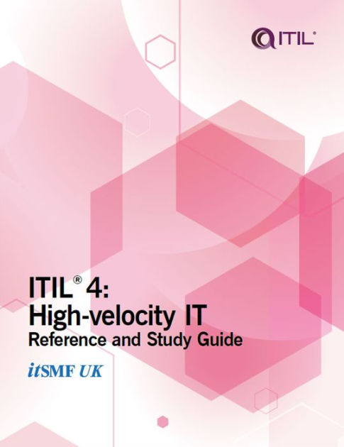 ITIL 4: High-velocity IT: Reference and study guide by Mark Smalley ...