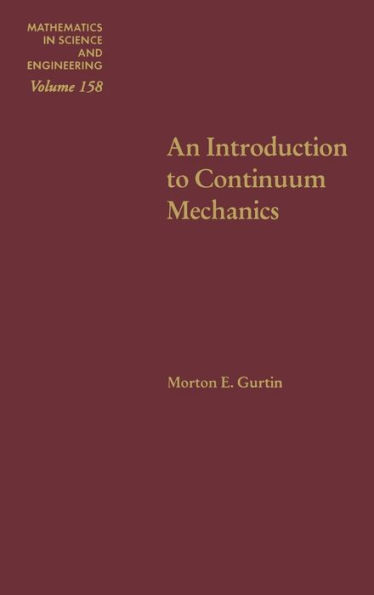 An Introduction to Continuum Mechanics / Edition 1 by Morton E. Gurtin | 9780123097507 ...