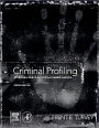 Criminal Profiling: An Introduction to Behavioral Evidence Analysis ...