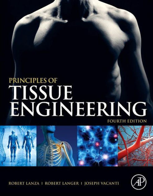 Principles of Tissue Engineering by Robert Lanza | eBook | Barnes & Noble®