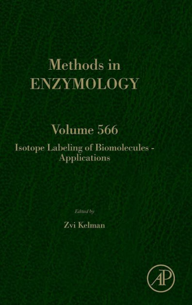 Isotope Labeling of Biomolecules - Applications by Zvi Kelman ...