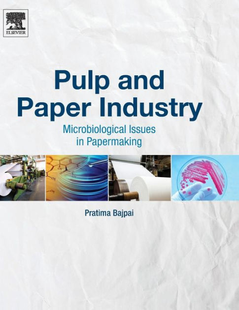 Pulp and Paper Industry: Microbiological Issues in Papermaking by ...