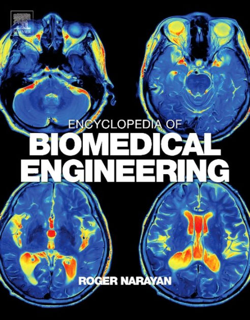 Encyclopedia of Biomedical Engineering by Roger Narayan, Hardcover ...