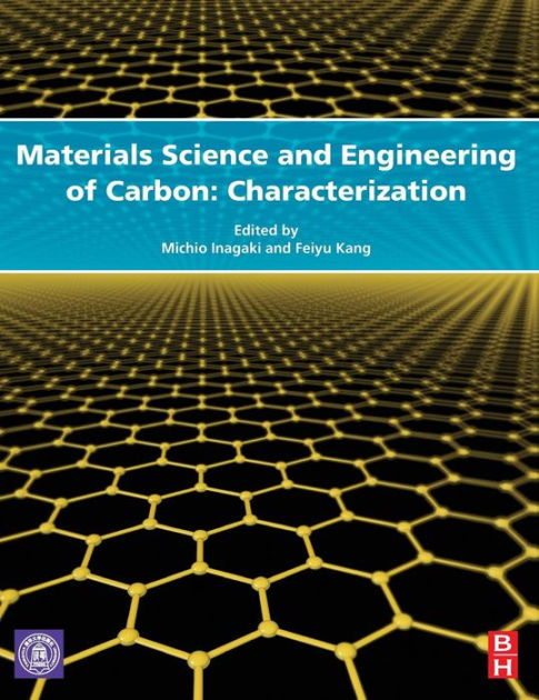 Materials Science and Engineering of Carbon: Characterization by Michio ...