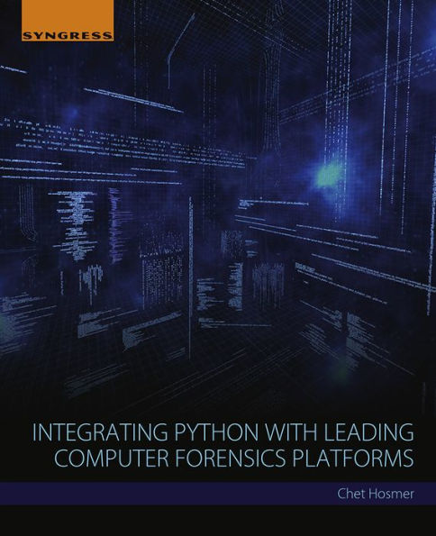 Integrating Python with Leading Computer Forensics Platforms by Chet Hosmer | eBook | Barnes ...