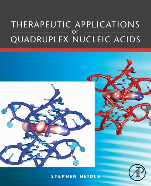 Therapeutic Applications of Quadruplex Nucleic Acids by Stephen Neidle ...