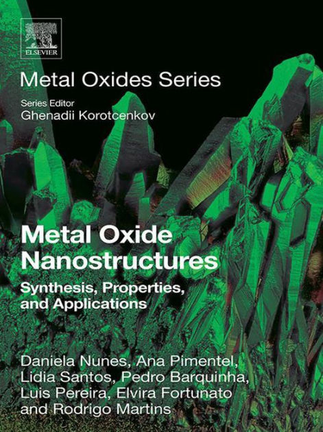 Metal Oxide Nanostructures: Synthesis, Properties and Applications by ...