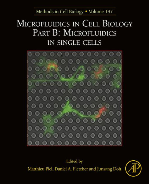Microfluidics in Cell Biology Part B: Microfluidics in Single Cells by ...