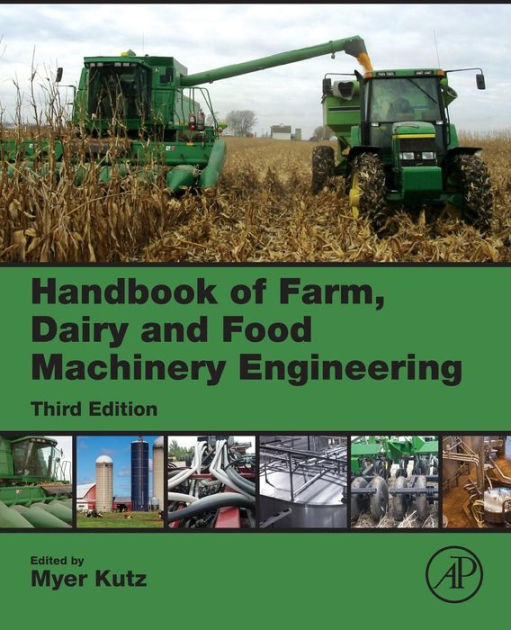 Handbook of Farm, Dairy and Food Machinery Engineering / Edition 3 by ...