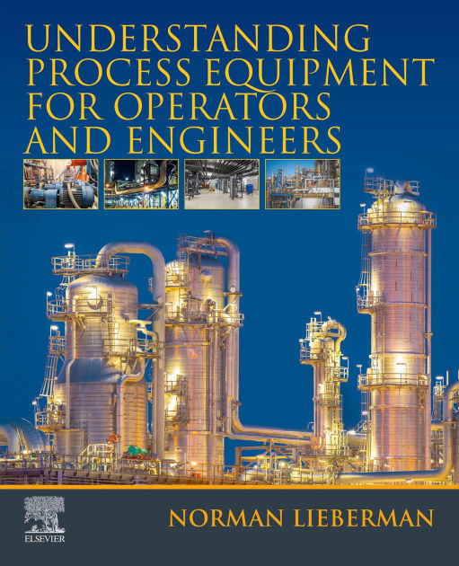 Understanding Process Equipment for Operators and Engineers by Norman ...