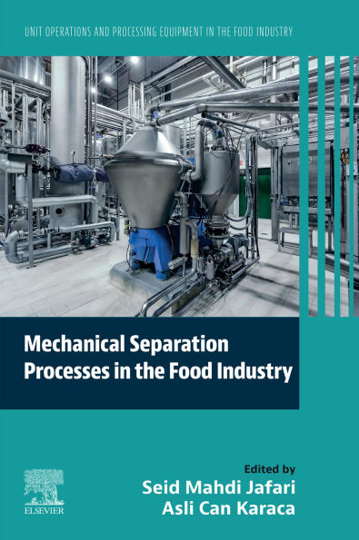 Mechanical Separation Processes in the Food Industry: Unit Operations and Processing Equipment ...