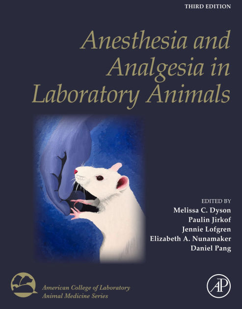 Anesthesia and Analgesia in Laboratory Animals by Melissa Dyson ...