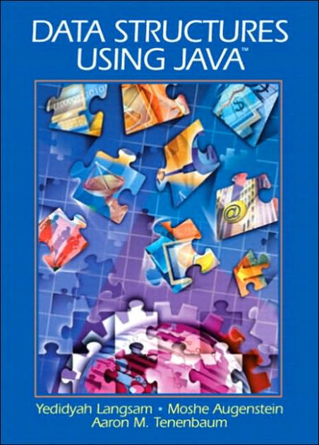 Data Structures Using Java / Edition 1 by Moshe J. Augenstein, Yedidyah ...