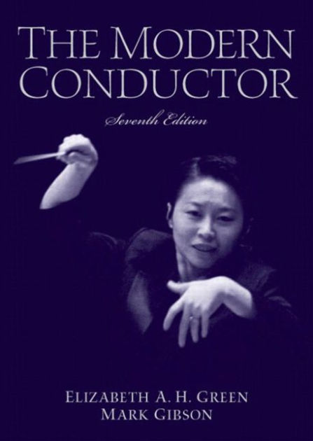 The Modern Conductor by Elizabeth Green Emerita-, Mark Gibson ...