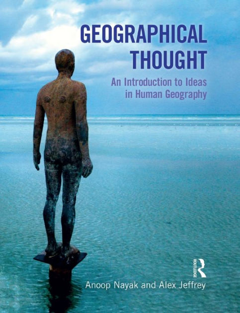 Geographical Thought: An Introduction to Ideas in Human Geography by ...