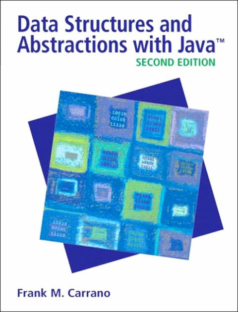 Data Structures and Abstractions with Java / Edition 2 by Frank Carrano ...