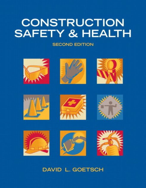 Construction Safety & Health by David Goetsch, Hardcover | Barnes & Noble®