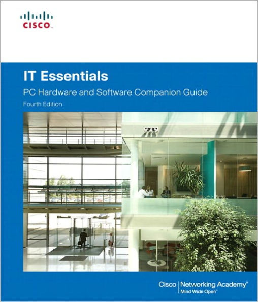 IT Essentials: PC Hardware and Software Companion Guide by Cisco ...