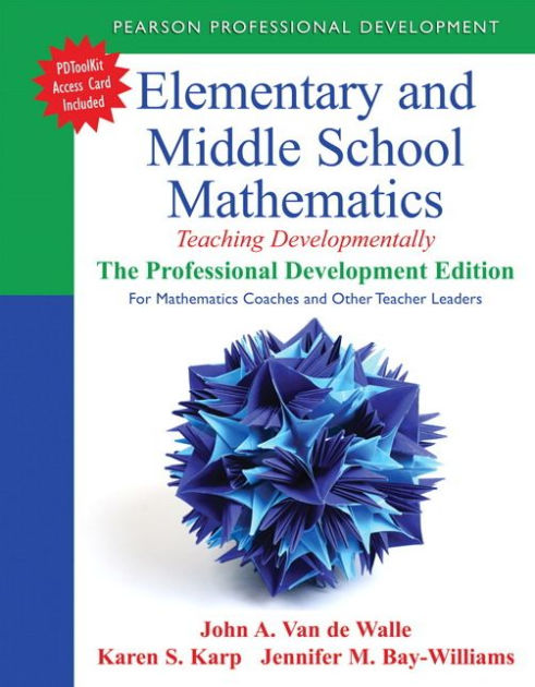 Elementary and Middle School Mathematics: Teaching Developmentally: The ...