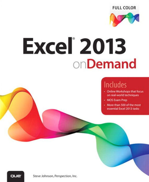 Excel 2013 On Demand by Steve Johnson, Perspection Inc. | eBook ...