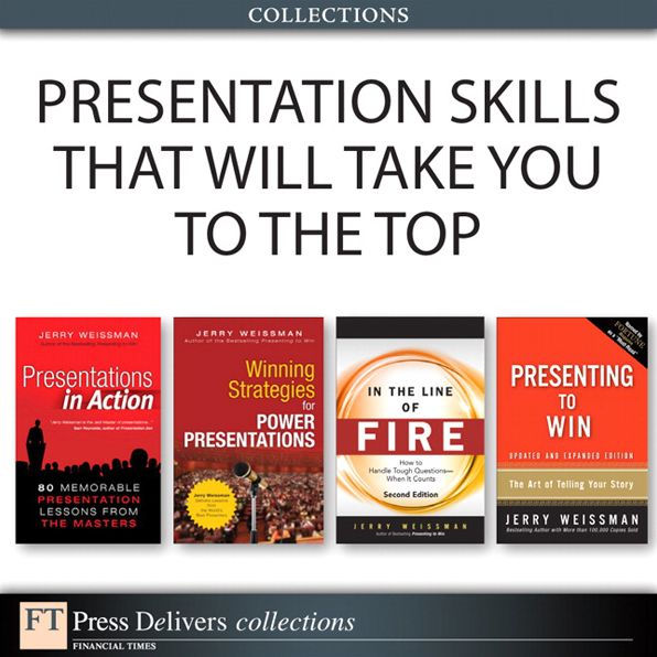 Presentation Skills That Will Take You to the Top (Collection) by Jerry ...