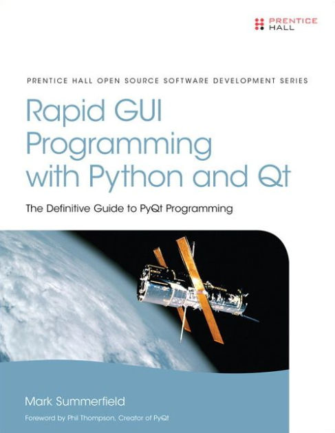 Rapid GUI Programming with Python and Qt: The Definitive Guide to PyQt ...