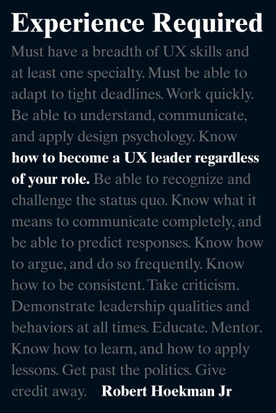 Experience Required: How to become a UX leader regardless of your role ...