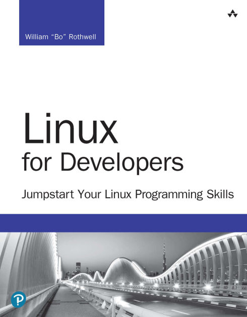 Linux for Developers: Jumpstart Your Linux Programming Skills by ...