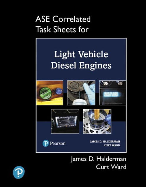 ASE Correlated Task Sheets for Light Vehicle Diesel Engines by James ...