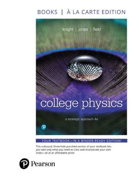 College Physics: A Strategic Approach by Randall Knight, Brian Jones ...