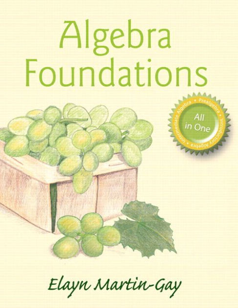Algebra Foundations: Prealgebra, Introductory Algebra & Intermediate ...