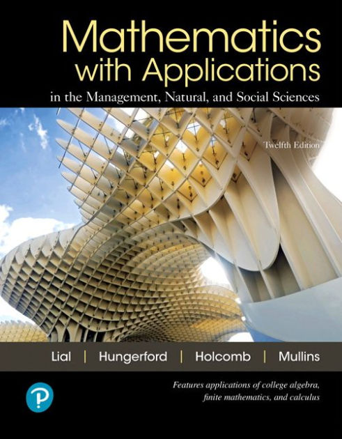 Mathematics with Applications and MyLab Math with Pearson eText -- 24 ...