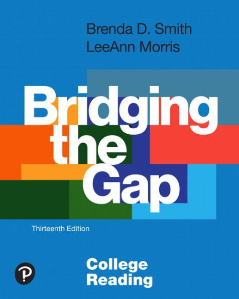 Bridging the Gap: College Reading by Brenda Smith, LeeAnn Morris ...