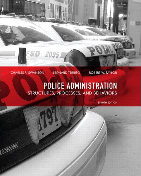 Police Administration: Structures, Processes, and Behavior / Edition 8 ...
