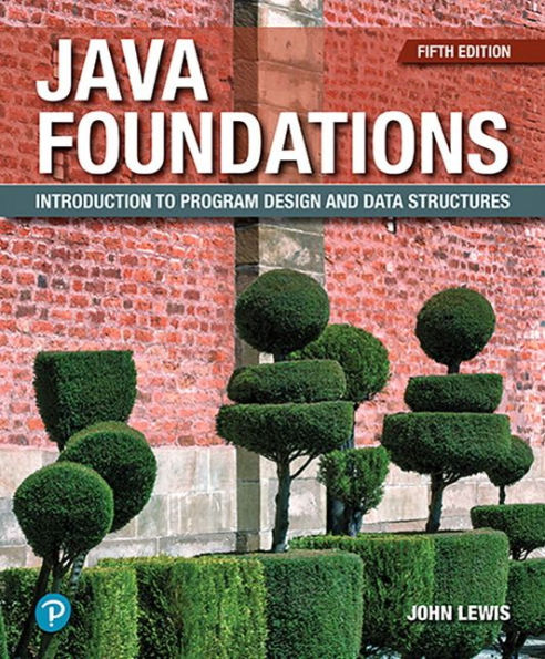 Java Foundations Introduction To Program Design And Data Structures