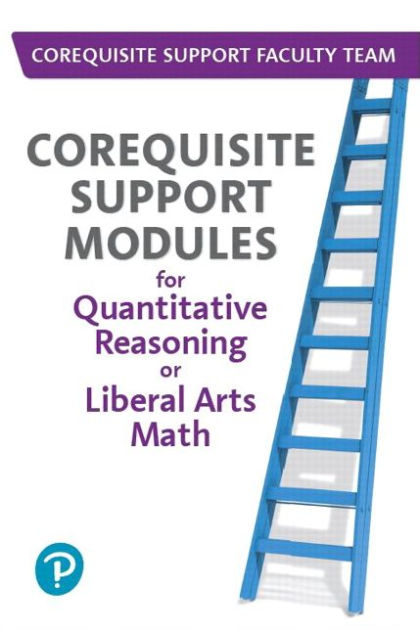 Workbook for Corequisite Support Modules for Quantitative Reasoning or ...