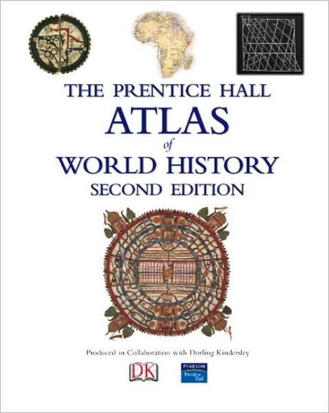 Prentice Hall Atlas of World History / Edition 2 by Pearson Education ...