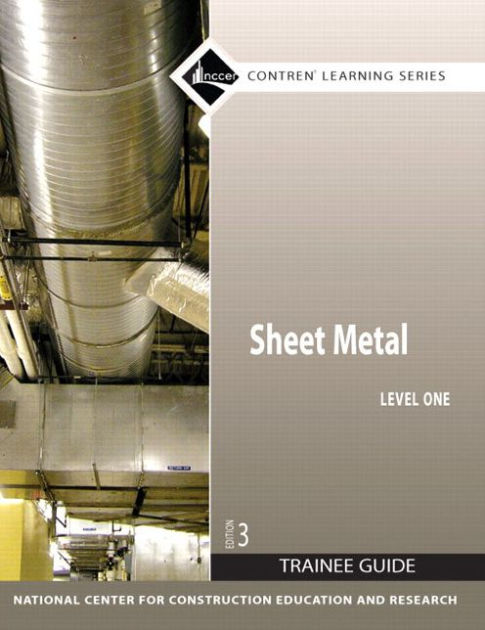 Sheet Metal Trainee Guide, Level 1 / Edition 3 by NCCER | 9780136044826 ...