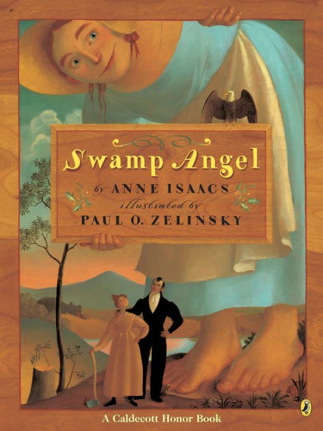 Swamp Angel by Anne Isaacs, Paul O. Zelinsky, Paperback | Barnes & Noble®