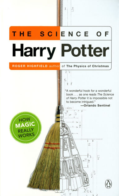 The Science of Harry Potter: How Magic Really Works by Roger Highfield ...