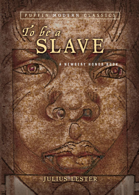To Be a Slave by Julius Lester, Tom Feelings, Paperback | Barnes & Noble®