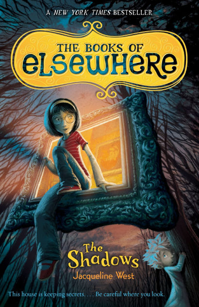 The Shadows (Books of Elsewhere Series #1) by Jacqueline West ...