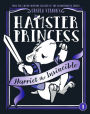 Harriet the Invincible (Hamster Princess Series #1) by Ursula Vernon ...