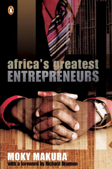Africa's Greatest Entrepreneurs by Moky Makura | eBook | Barnes & Noble®