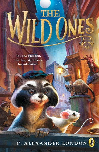 The Wild Ones by C. Alexander London, Paperback | Barnes & Noble®