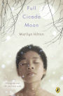 Full Cicada Moon by Marilyn Hilton, Paperback | Barnes & Noble®
