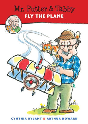 Mr. Putter and Tabby Fly the Plane by Cynthia Rylant, Arthur Howard ...